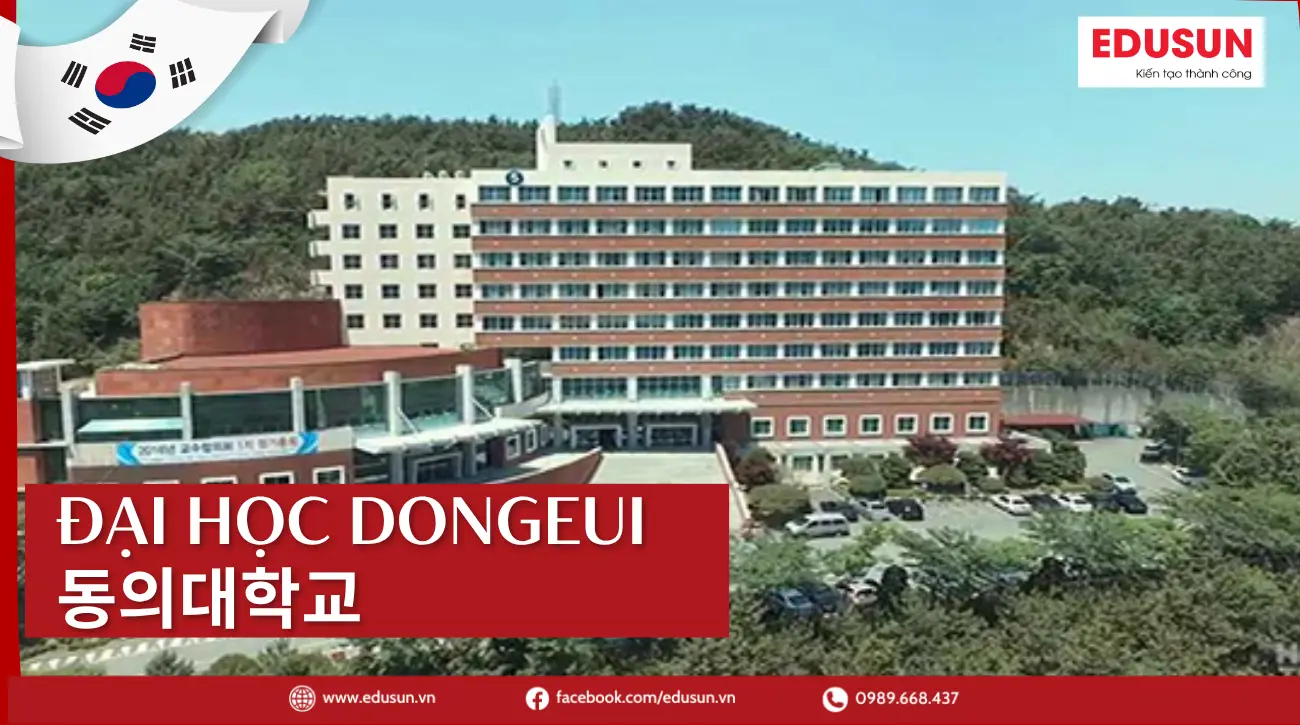 Đại học Dong-eui Hàn Quốc 동의대학교 - Đại học tổng hợp lớn thứ hai ở thành ...