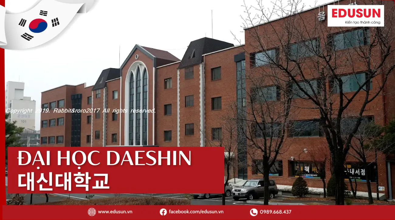 Đại học Daeshin Hàn Quốc 대신대학교 - Lịch Sử, Lý Tưởng Giáo Dục, Cơ Sở Vật ...